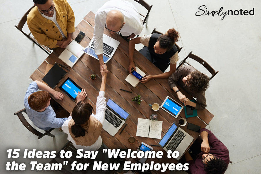 15 Ideas to Say "Welcome to the Team" New Employees – SimplyNoted