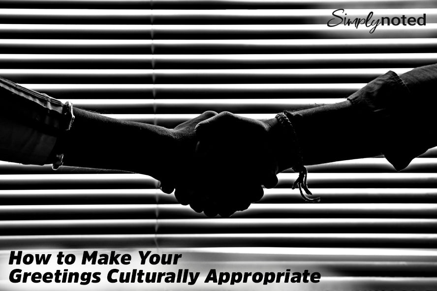 How to Make Your Greetings Culturally Appropriate – SimplyNoted