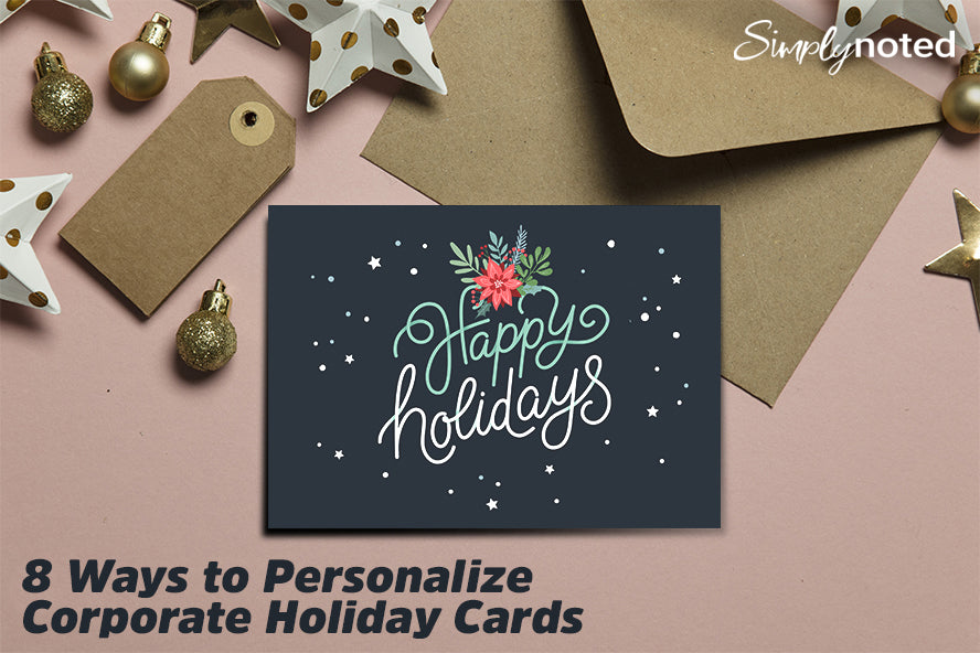 8 Ways to Personalize Corporate Holiday Cards – SimplyNoted