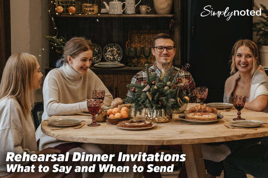 Rehearsal Dinner Invitations | What to Say When to Send – SimplyNoted